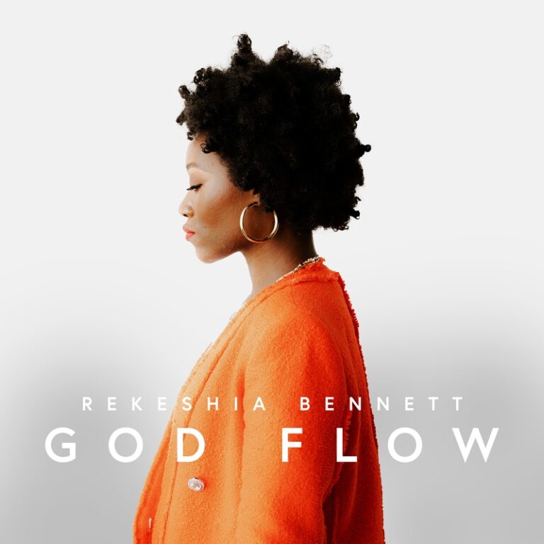 Rekeshia Bennett Releases New Single “God Flow” - ENSPIRE Magazine