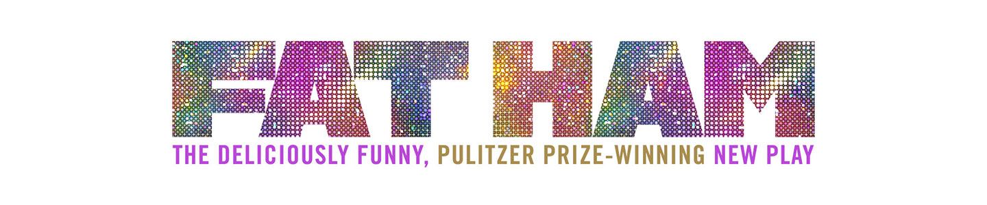 FAT HAM, Pulitzer Prize-Winning Broadway Play - ENSPIRE Magazine